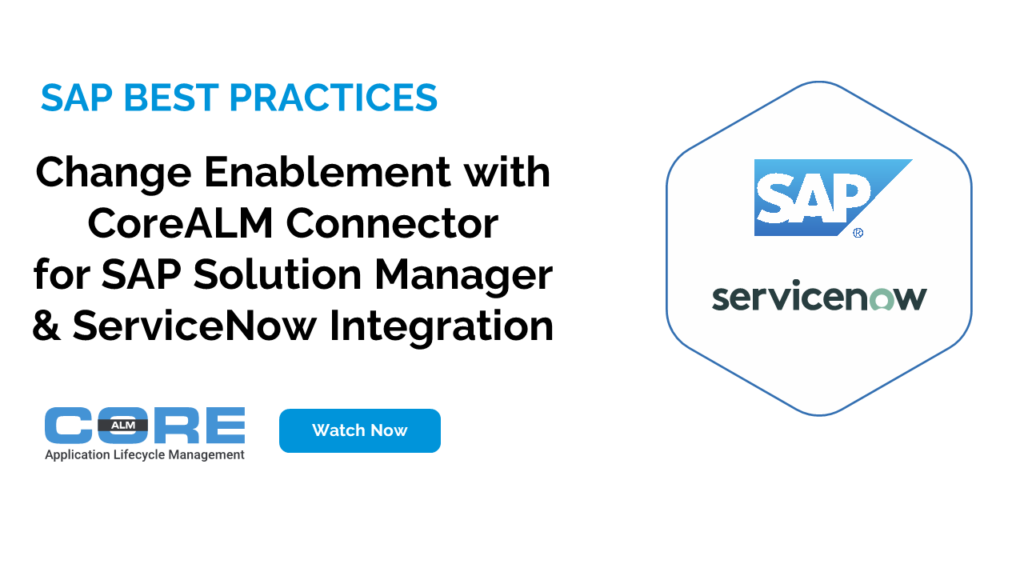 Change enablement with SolMan ChaRM and ServiceNow - CoreALM