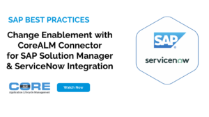 Change enablement with SolMan ChaRM and ServiceNow - CoreALM