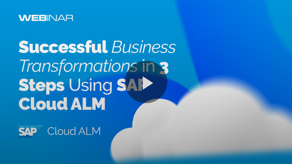 Successful SAP Transformations in 3 Steps with SAP Cloud ALM - CoreALM