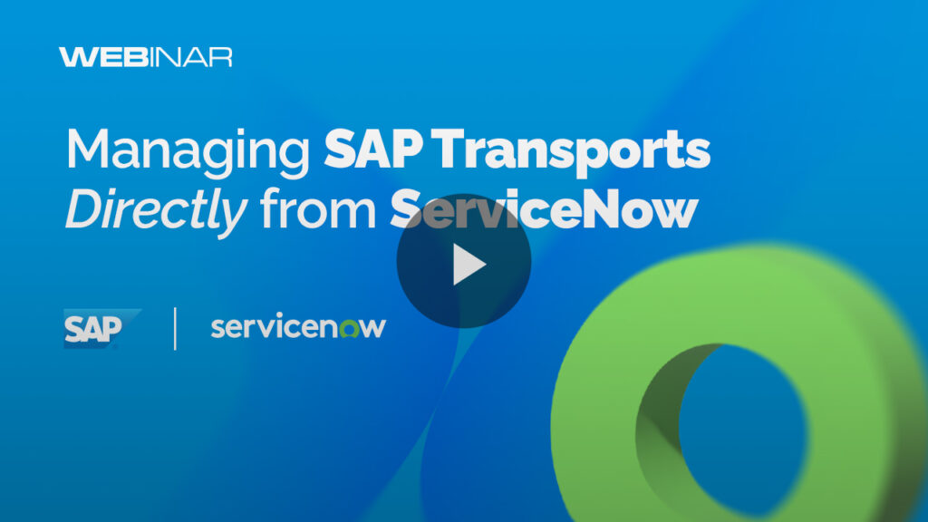 Webinar: Managing SAP Transports Directly from ServiceNow - CoreALM